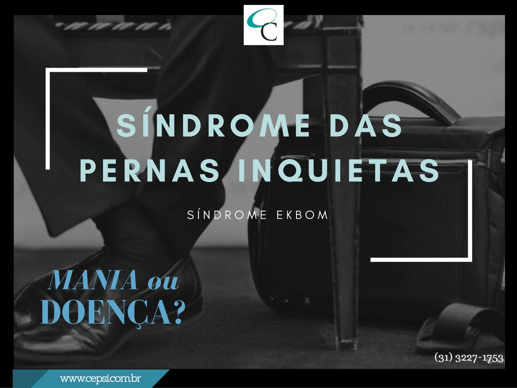 CEPSI – Central Psíquica / Você conhece a síndrome das pernas inquietas ...